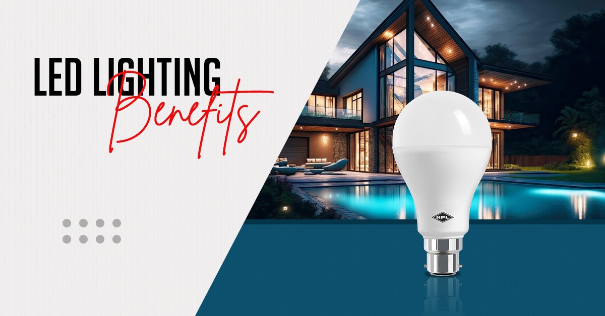 Benefits of LED Lighting in India - HPL