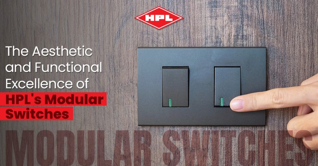 The Aesthetic and Functional Excellence of HPL's Modular Switches