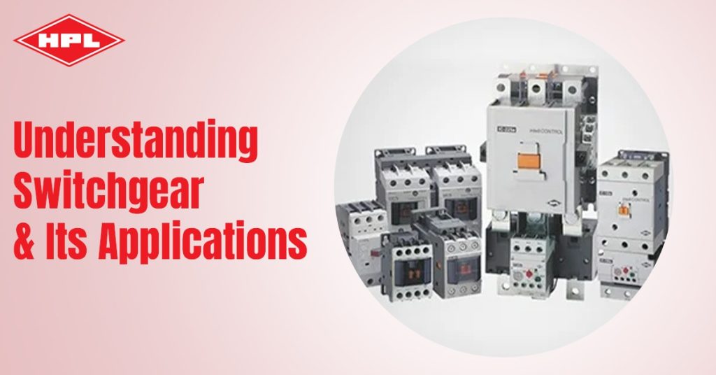 Understanding Switchgear & Its Applications